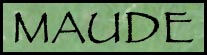 Mad Maudlin, Familiar Friend